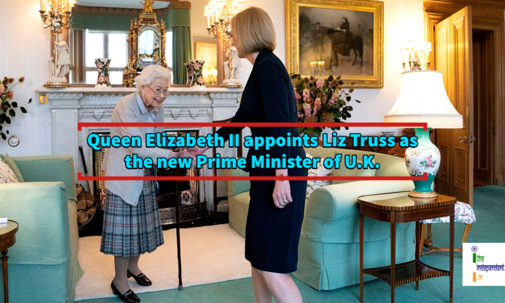 Queen Elizabeth II appoints Liz Truss as the new Prime Minister of U.K ...